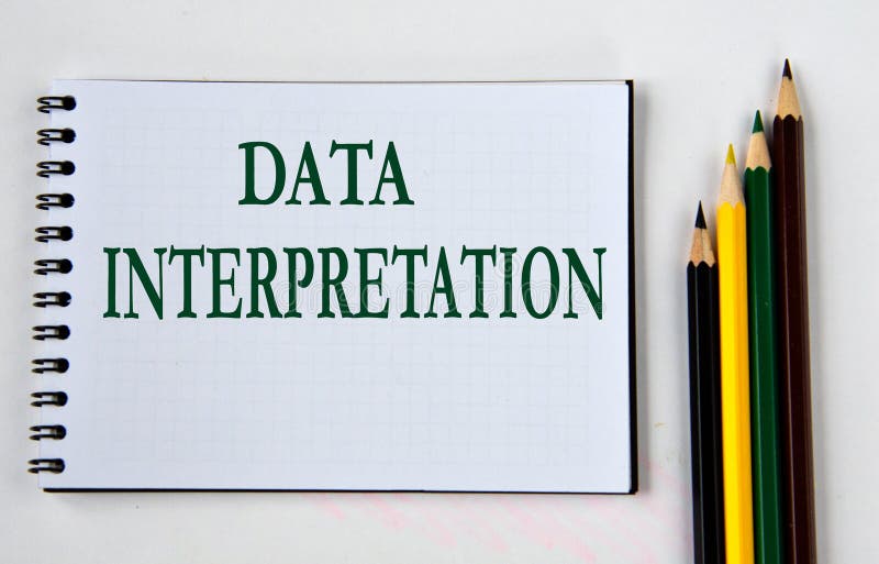 DATA INTERPRETATION - Words in White Notebook on White Background with ...