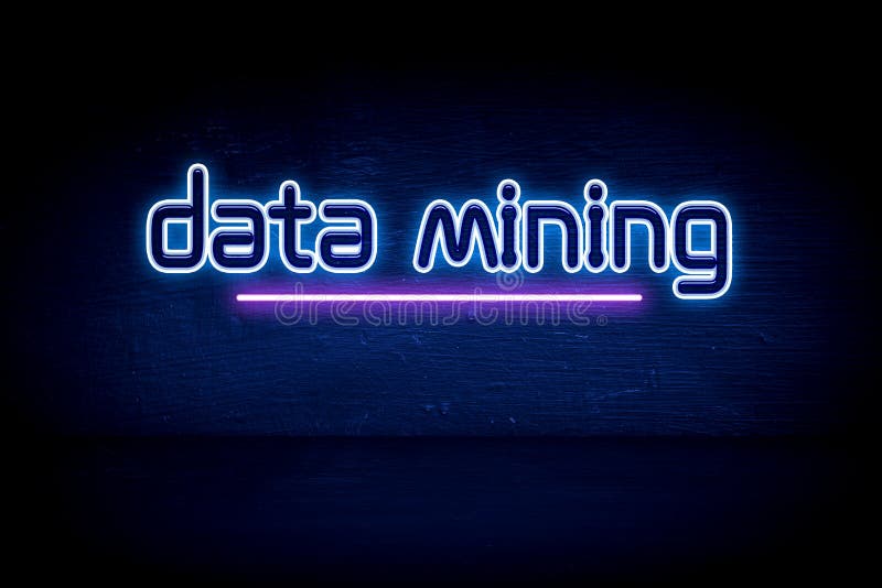 Data Mining - Blue Neon Announcement Signboard Stock Illustration ...