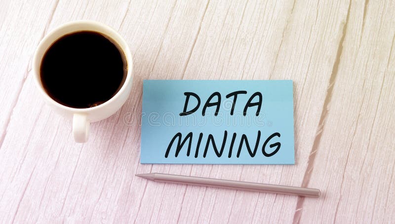 DATA MINING Text on the Blue Sticker with Cofee and Pen Stock Image ...