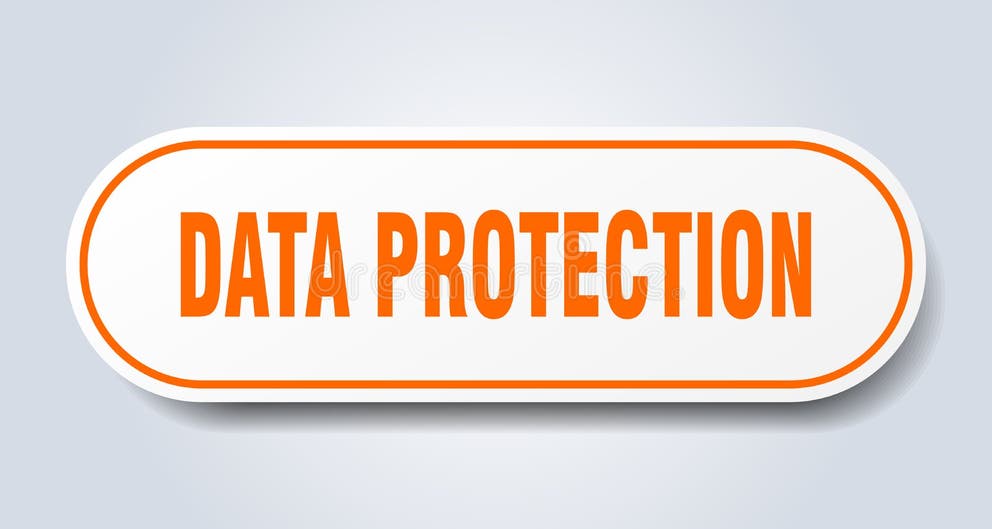 Data Protection Sign. Rounded Isolated Button. White Sticker Stock ...
