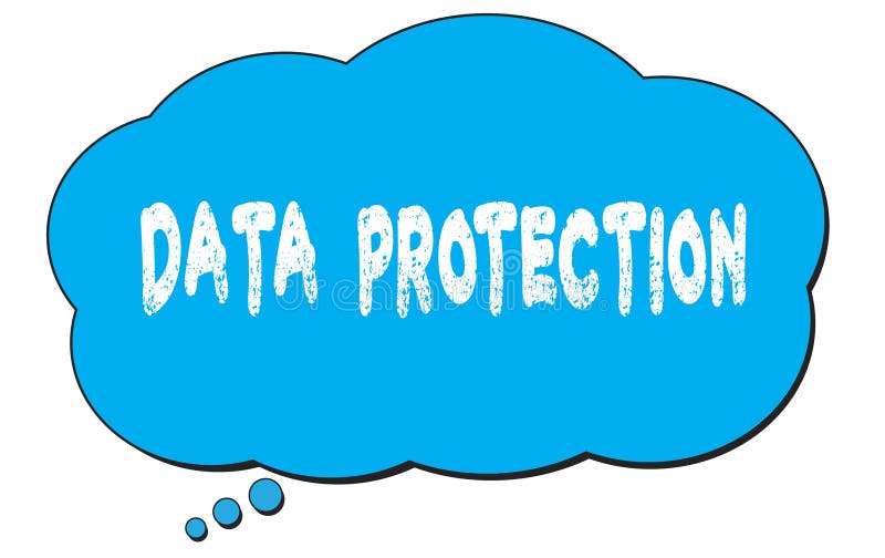 DATA PROTECTION Text Written on a Blue Thought Bubble Stock ...