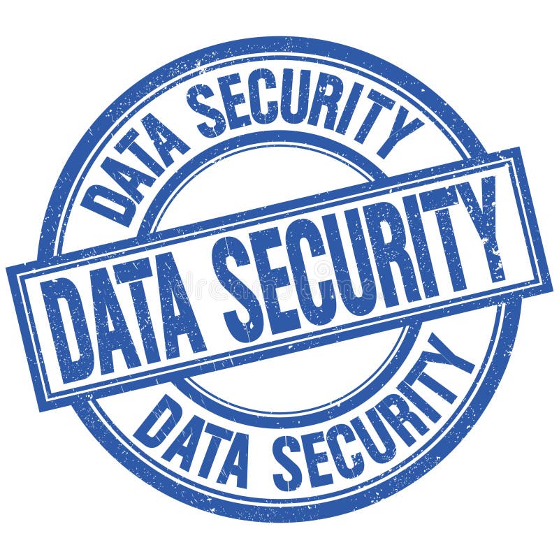DATA SECURITY Written Word on Blue Stamp Sign Stock Image - Image of ...