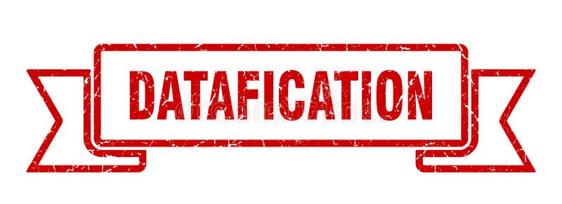 Datafication Ribbon. Datafication Grunge Band Sign Stock Vector ...