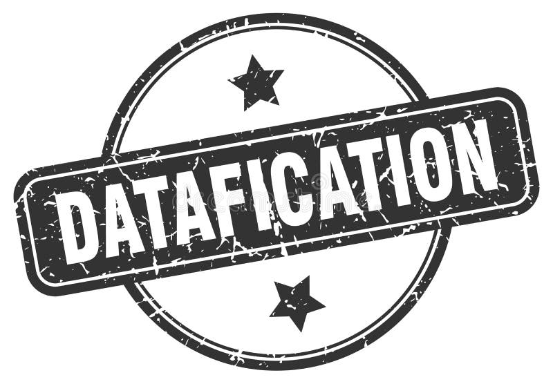 Datafication Stamp. Datafication Round Grunge Sign Stock Vector ...