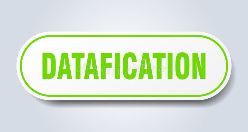 Datafication Sticker. Datafication Square Sign Stock Vector ...