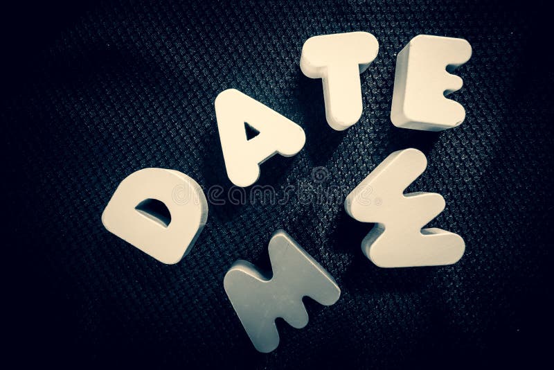 Date Me Word Made of Block Letters Stock Image - Image of concept ...