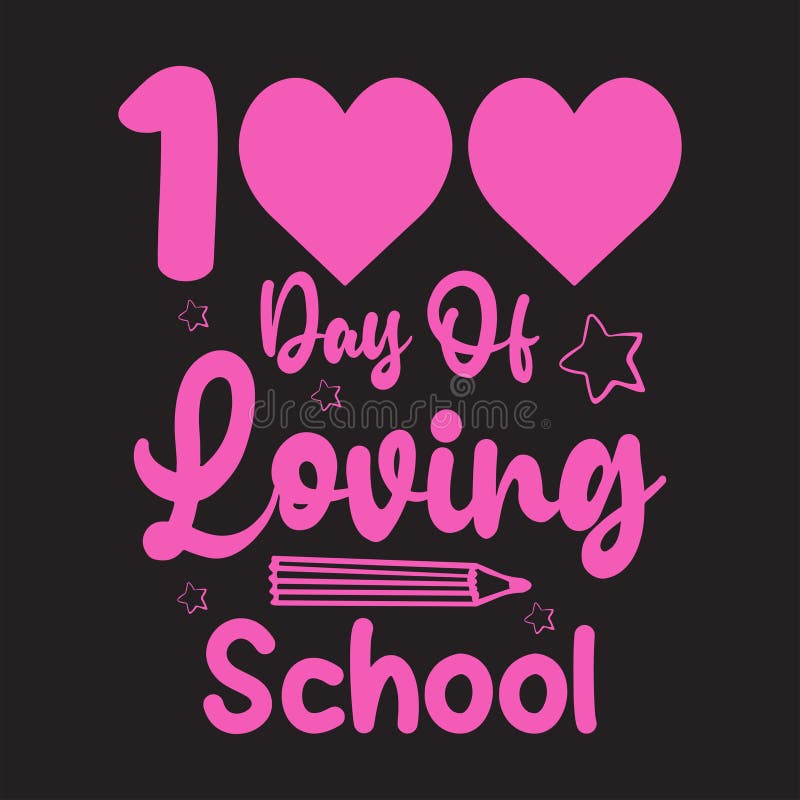 100 Day of Loving School. Colorful 100th Day of School Quote Typography ...