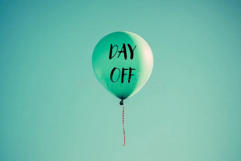 Day Off Message Written on a Balloon Stock Image - Image of recharge ...