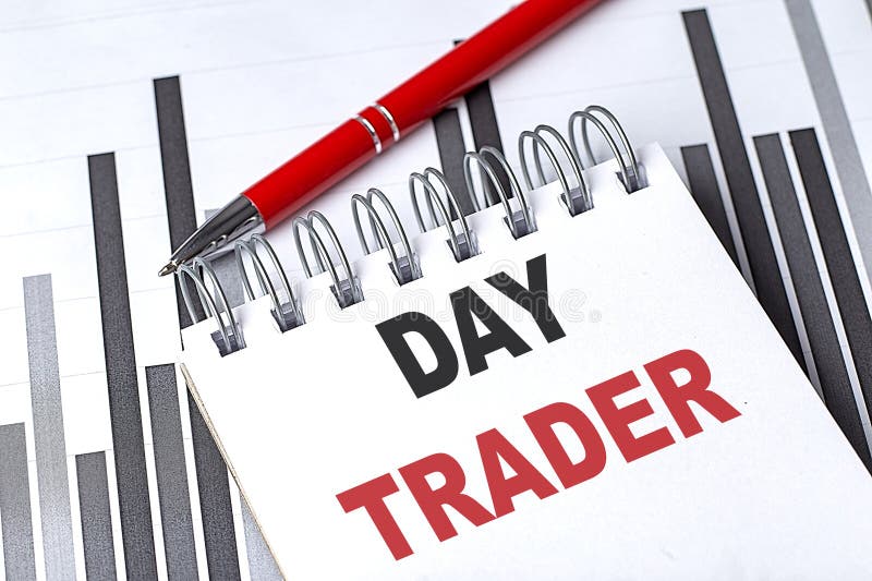 DAY TRADER Text on Notebook on Chart with Pen Stock Photo - Image of ...