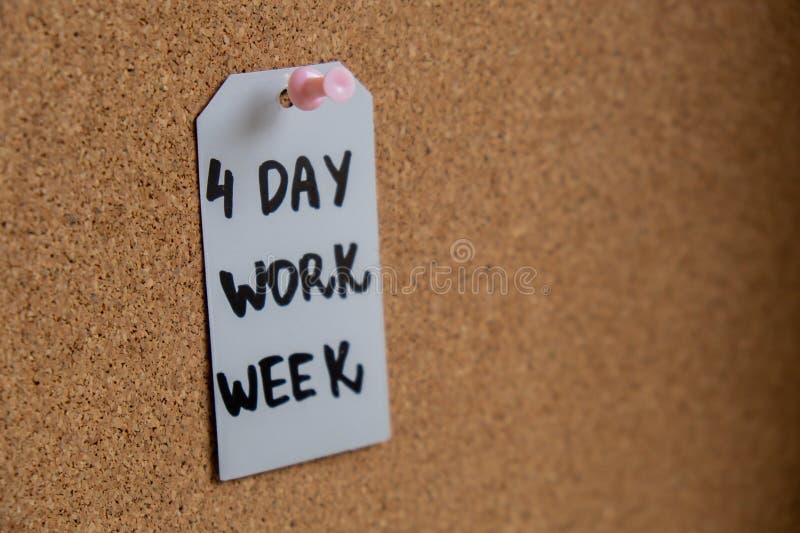 4 Day Work Week Text on Paper Note Pinned To Desk Four Day Working Week ...