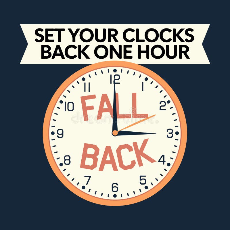 Daylight Saving Reminder, Don T Forget To Fall Back! Stock Illustration ...