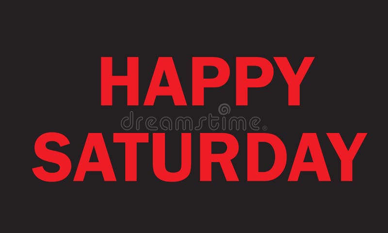 HAPPY SATURDAY - Colourful Day Word Stock Illustration - Illustration ...
