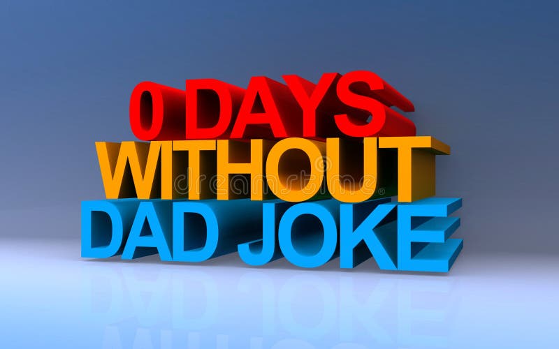 0 Days without Dad Joke on Blue Stock Illustration - Illustration of ...