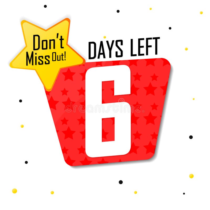 6 Days Left, Countdown Tag, Banner Design Template, Don`t Miss Out ... 6 Days Left, Countdown Tag, Banner Design Template, Don`t Miss Out ...