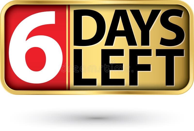 6 Days Left Gold Sign, Vector Illustartion Stock Vector - Illustration ...
