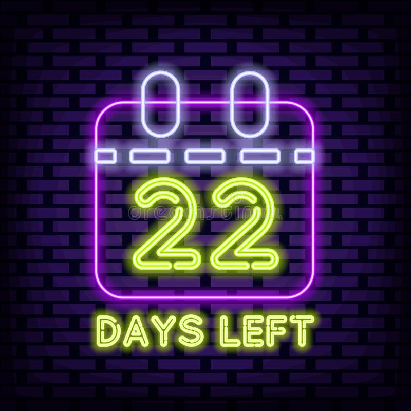 22 Days Left Neon Quote. Neon Script. Neon Text Stock Vector ...