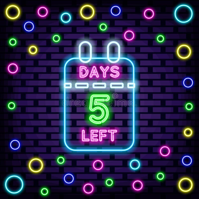 5 Days Left Neon Sign. Bright Signboard. Light Banner Stock Vector ...