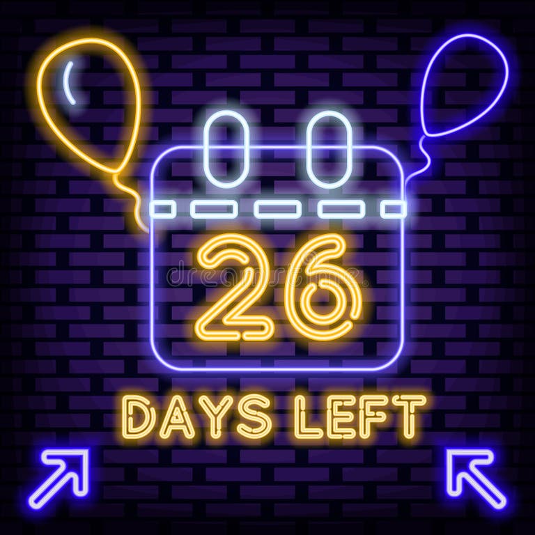 26 Days Left Neon Sign. Neon Script. Announcement Neon Signboard Stock ...