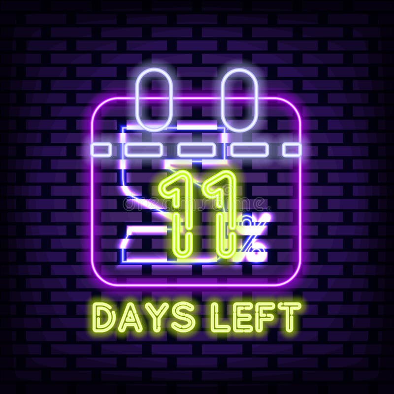 11 Days Left Neon Signboards. Neon Script. Night Bright Advertising ...