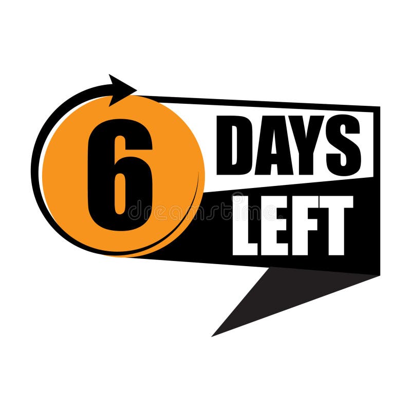 6 Days Left Text. Countdown Number Six. Bold Orange and Black. Vector ...