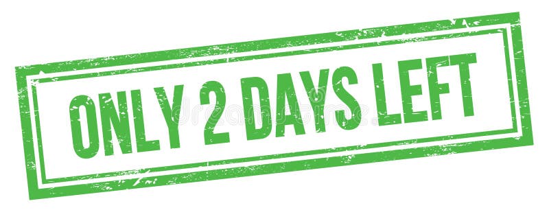 Only 2 DAYS LEFT Text on Green Grungy Vintage Stamp Stock Illustration ...