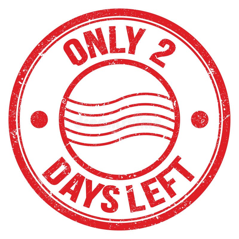 Only 2 DAYS LEFT Text on Red Round Postal Stamp Sign Stock Illustration ...