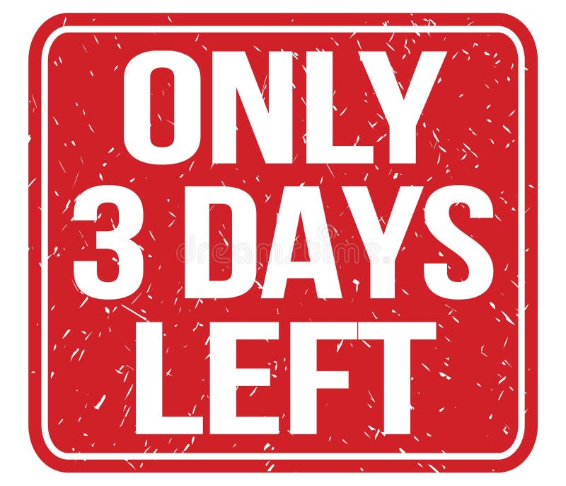 Only 3 DAYS LEFT, Text Written on Red Stamp Sign Stock Illustration ...