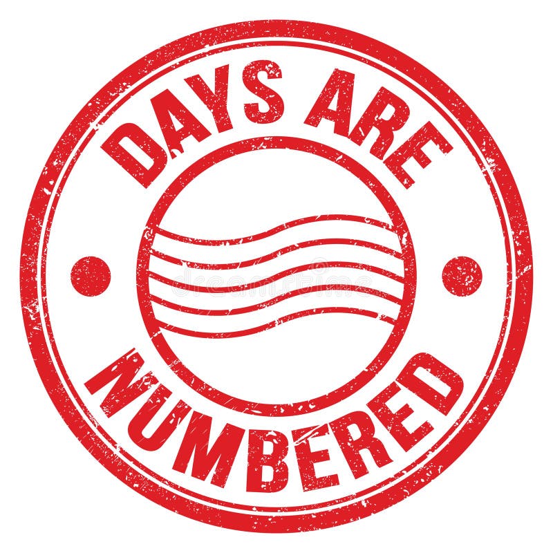 DAYS are NUMBERED Text on Red Round Postal Stamp Sign Stock ...