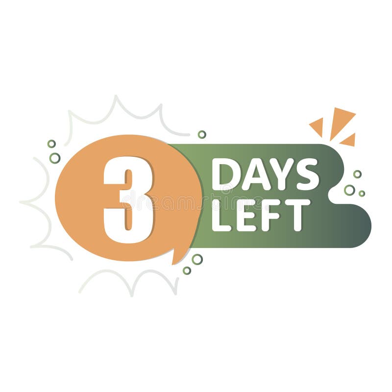 3 Days Remaining. Orange Speech Bubble. Countdown Green Blend. Vector ...