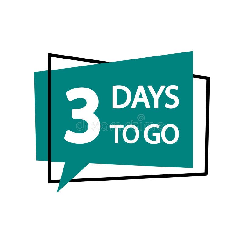 3 Days To Go. Countdown Icon Number Three. Teal Speech Bubble. Vector ...
