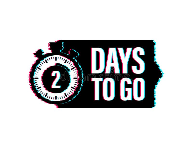 2 Days To Go. Glitch Style Icon. Vector Typographic Design. Vector ...