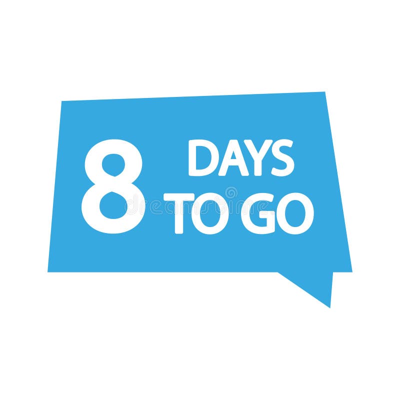 8 Days To Go Illustration. Large Number Eight Text. Countdown Vector ...