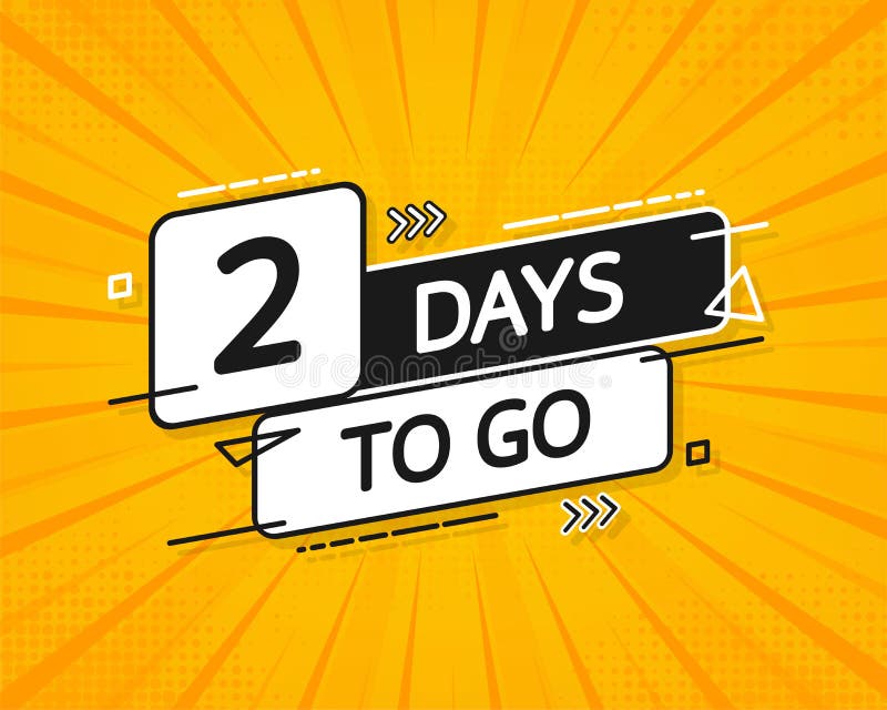 2 Days To Go Poster in Flat Style. Vector Illustration for Any Purpose ...