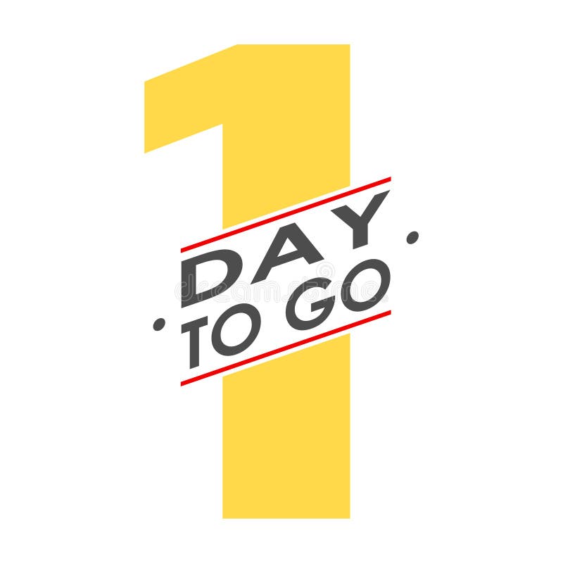 1 Days To Go. a Stylized Countdown Icon or Banner. Vector Illustration ... 1 Days To Go. a Stylized Countdown Icon or Banner. Vector Illustration ...