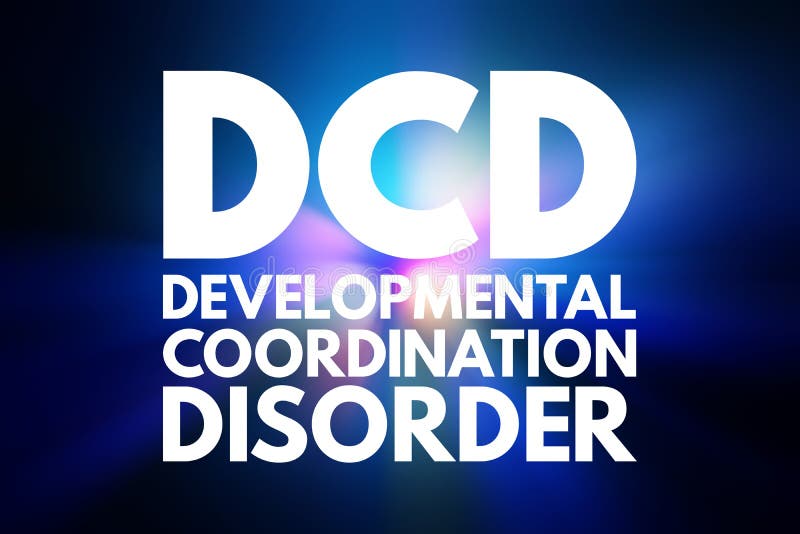 DCD - Developmental Coordination Disorder Acronym, Medical Concept ...