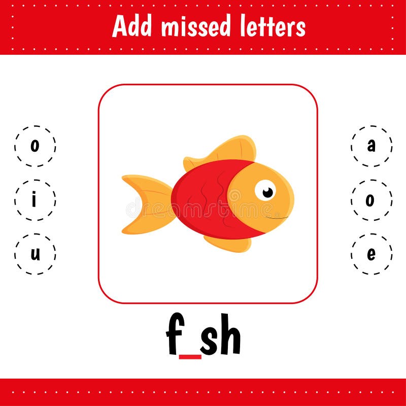 Add Missed Letters. Educational Worksheet. Learning Words. Fish Stock ...