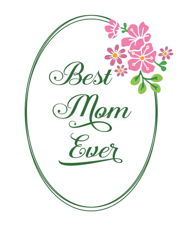 De Beste Moeder Ooit, Met Een Ornate Kunst Van Een Roze Bloemframe ...