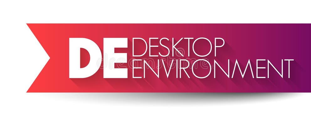 DE - Desktop Environment is an Implementation of the Desktop Metaphor ...