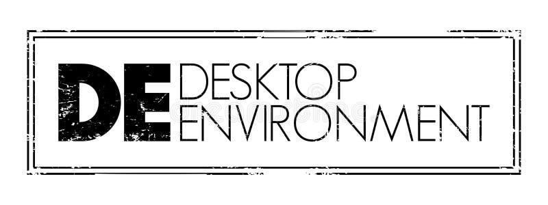 DE - Desktop Environment is an Implementation of the Desktop Metaphor ...