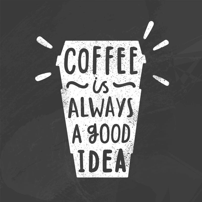 De Koffie is Altijd Een Goed Idee Vector Illustratie - Illustration of ...