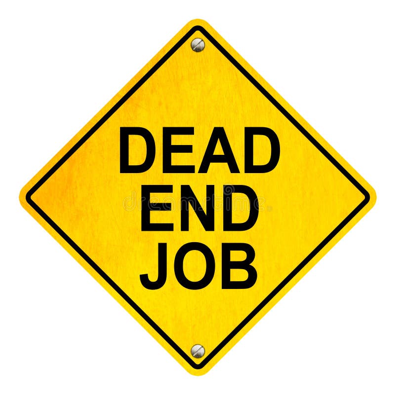 Dead End Job Road Sign Isolated on White Stock Image - Illustration of ...