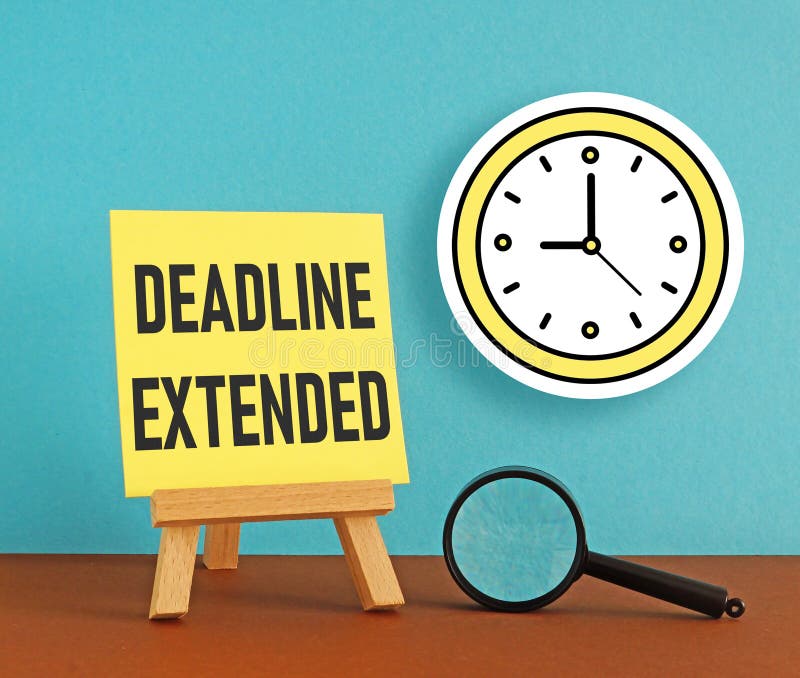 Deadline Extended is Shown Using the Text and Picrure of Clock Stock ...