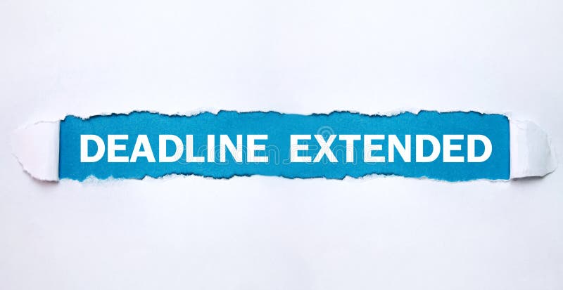Deadline Extended Text on Torn Paper Stock Image - Image of message ...