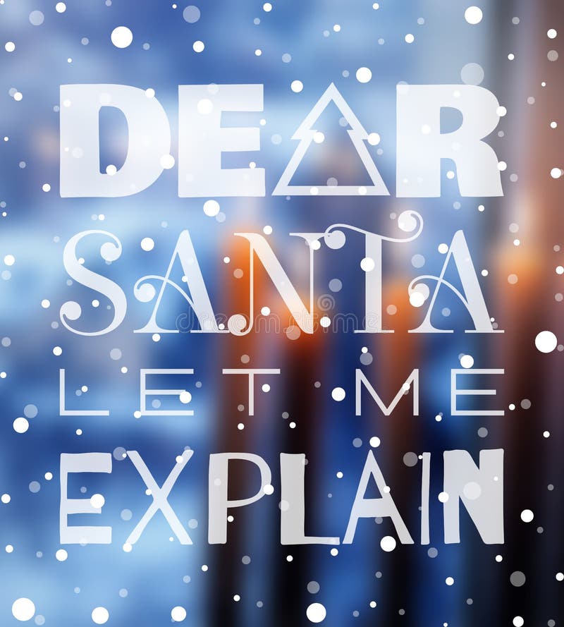 Dear Santa Let Me Explain Christmas Poster Stock Vector Illustration
