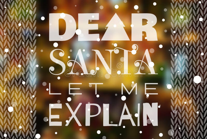 Dear Santa Let Me Explain Christmas Poster Stock Vector Illustration