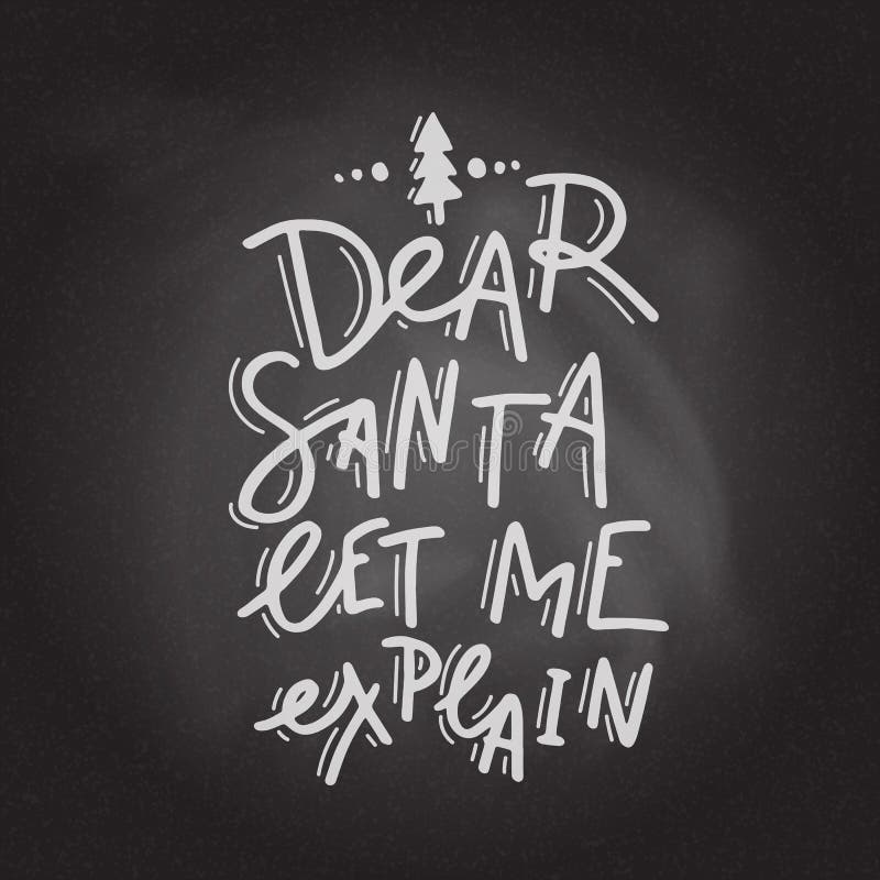 Dear Santa, Let Me Explain. Hand Drawn Lettering Stock Vector ...