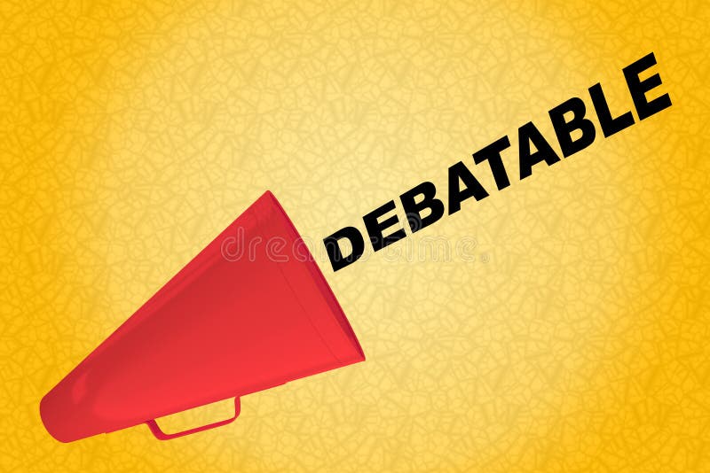 DEBATABLE - Controversy Concept Stock Illustration - Illustration of ...