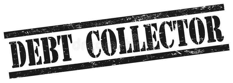 DEBT COLLECTOR Text on Black Grungy Rectangle Stamp Stock Illustration ...