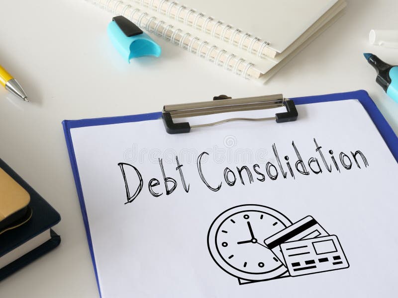 Debt Consolidation Plan is Shown Using the Text Stock Photo - Image of ...