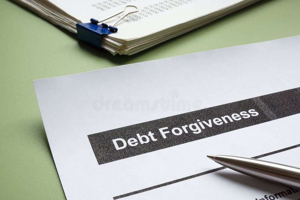 Debt Forgiveness Form and a Stack of Papers. Financial Relief and Debt ...